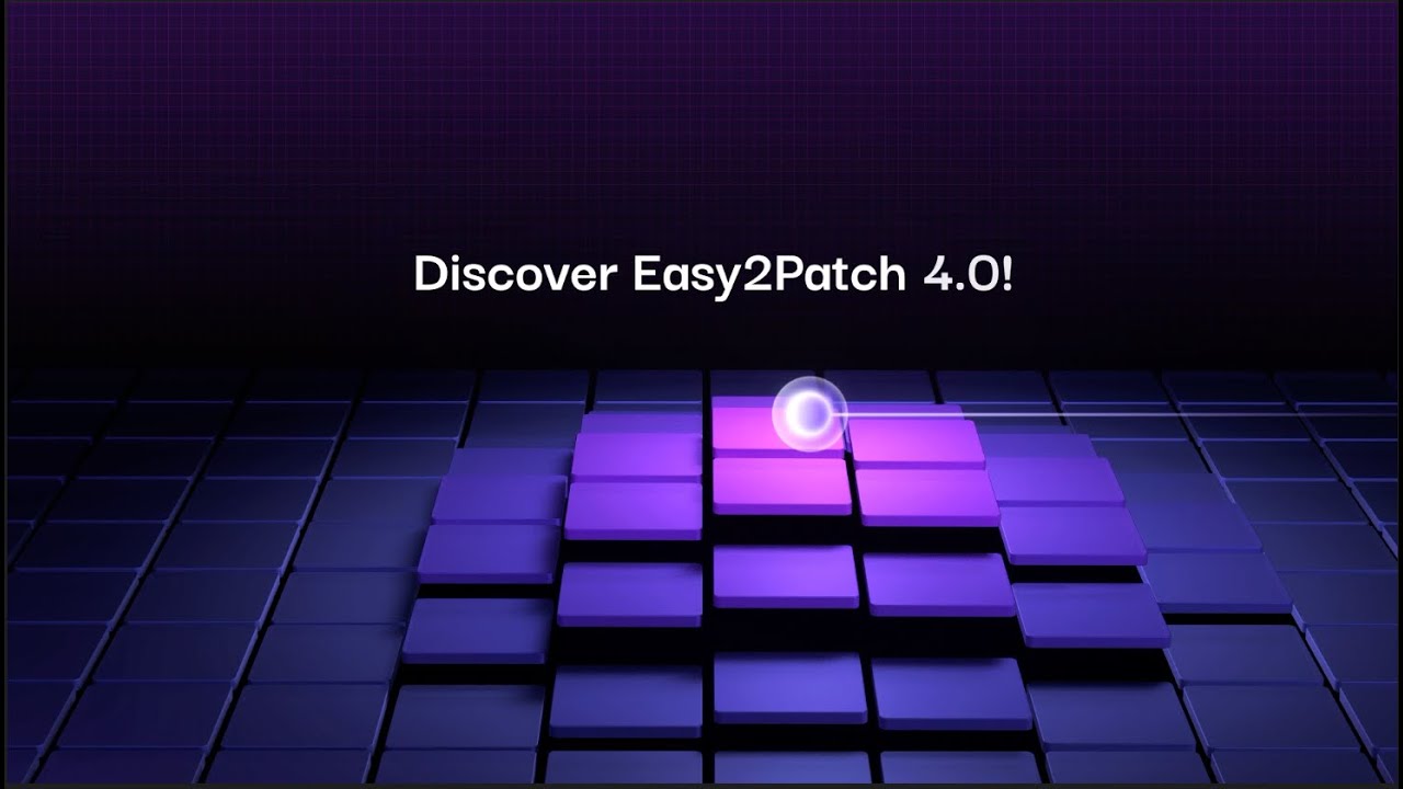 🎥 Exploring #Easy2Patch's New Features! #Easy2Patch