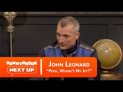"Pepsi, Where's My Jet?" Subject John Leonard | Donnybrook Next Up | December 15, 2022