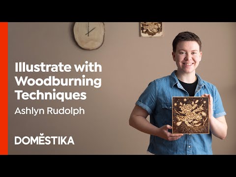 Pyrography 101: Woodburning Illustration Techniques - Course by Ashlyn Rudolph | Domestika English