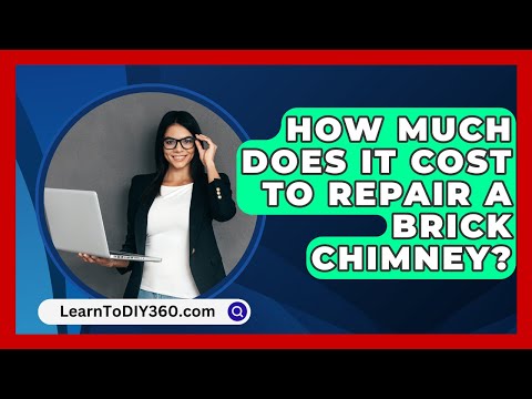 How Much Does It Cost To Repair A Brick Chimney? - LearnToDIY360.com