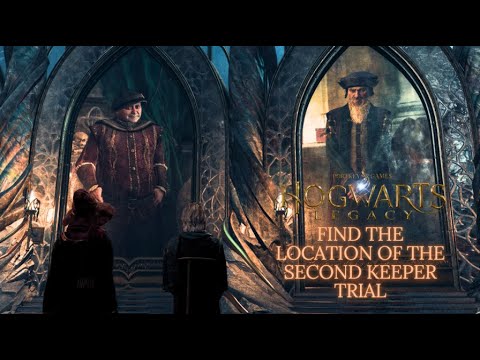 Find the Location of the Second Keeper Trial - Hogwarts Legacy