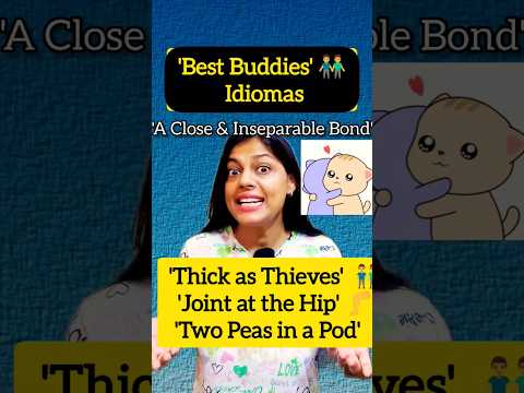 Thick as Thieves, Joined at the Hip & Two Peas in a Pod β Friendship Idiomsπ¬ #yt_shorts #english