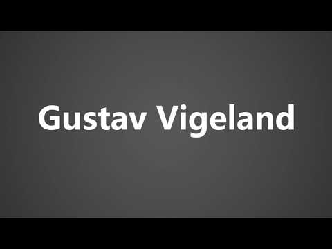 How To Pronounce Gustav Vigeland