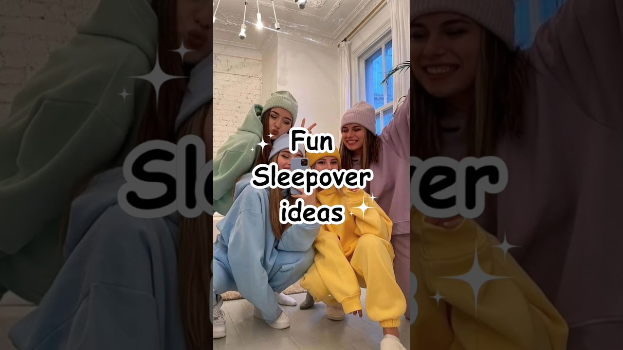 Things to do at a sleepover with your besties✨