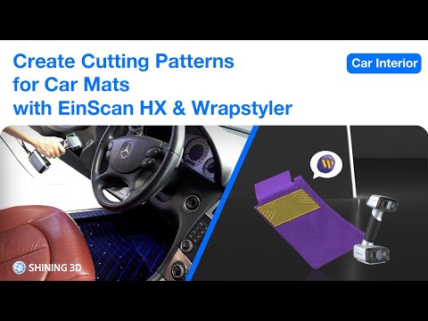 Create Cutting Patterns for Car Mats with EinScan HX & Wrapstyler