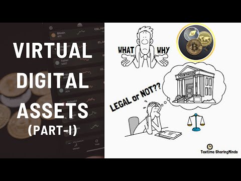 Everything about Virtual Digital Assets (Cryptocurrency, NFT, DeFi) - What, Why, Legal, Tax - Part-I
