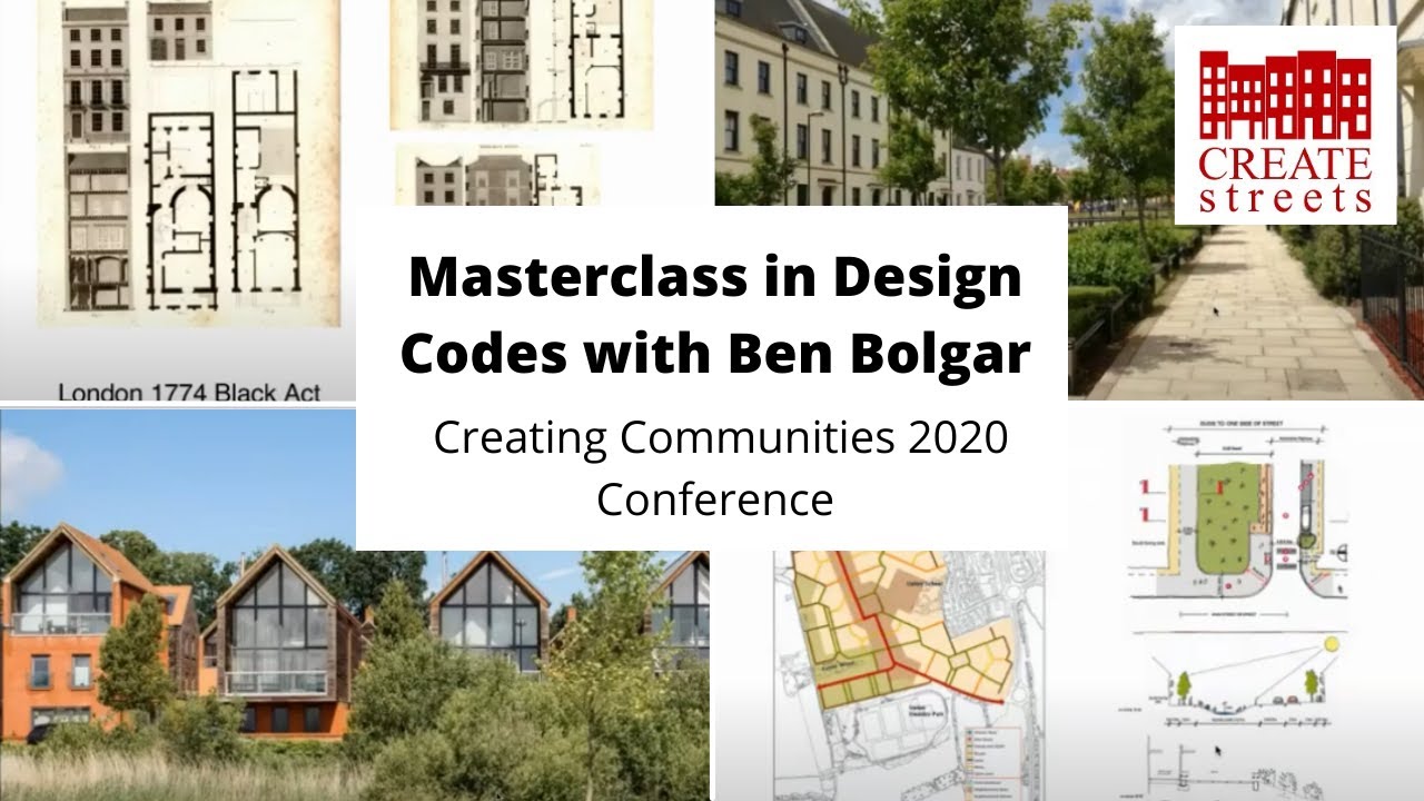 Masterclass in Design Codes with Ben Bolgar. Creating Communities 2020 Conference.