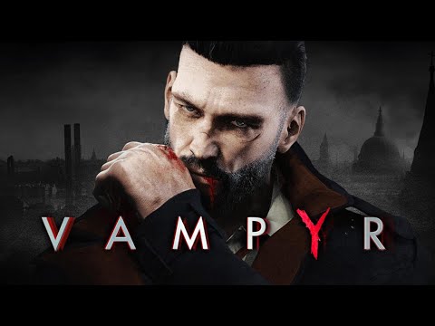 Steam Community :: Video :: Chapter 1 The Eternal Thirst-Vampyr
