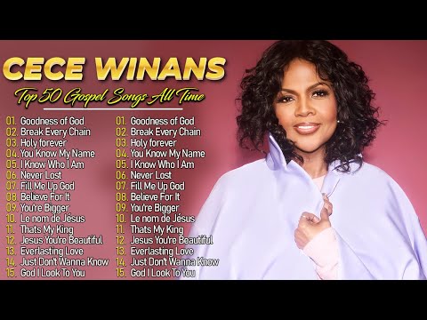 GOODNESS OF GOD | The Greatest Hits Of CeCe Winans 2025 - Most Powerful Gospel Songs With Lyrics