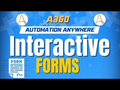 Interactive Forms in Automation Anywhere 360 | A360 Tutorials | KT Sessions