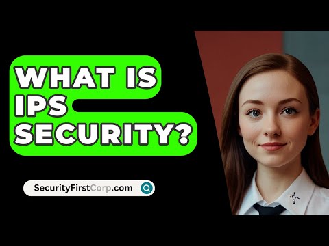What Is IPS Security? - SecurityFirstCorp.com