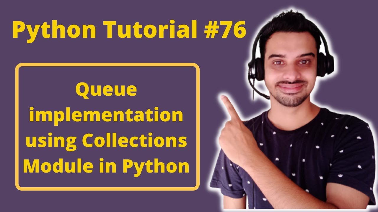 #76:- Queue Implementation using Collections Module in Python | Python Tutorial in Hindi