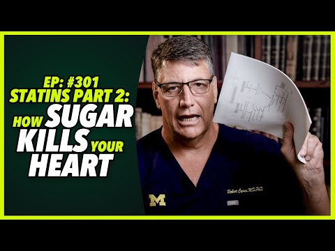 Ep:301 STATINS PART 2: HOW SUGAR KILLS YOUR HEART