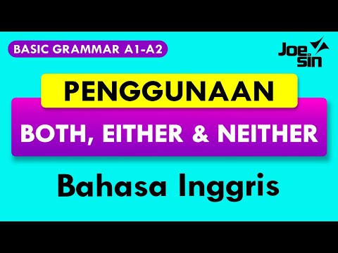 Penggunaan BOTH, EITHER, dan NEITHER Bahasa Inggris yang Benar