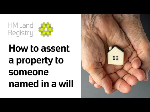 How to assent a property to someone named in a will