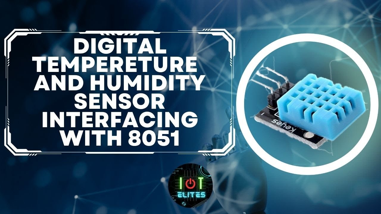 DHT11 Sensor Interfacing with 8051 Microcontroller