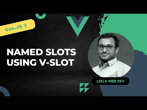 29. Named Slots in Vue. Naming the slots using v-slot - Vue 3