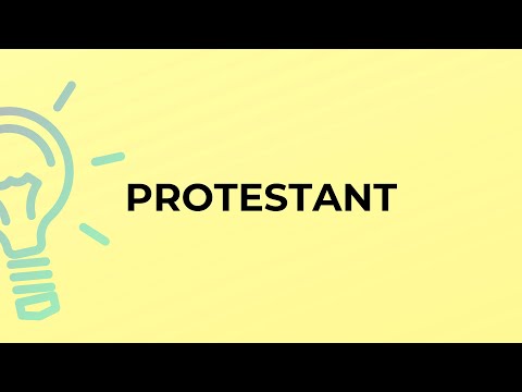 What is the meaning of the word PROTESTANT?