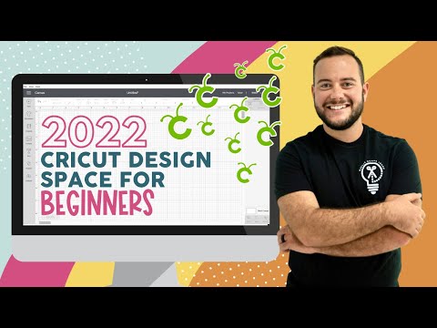 2022 CRICUT DESIGN SPACE FOR BEGINNERS - Updates & More
