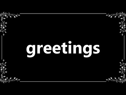 Greetings - Meaning and How To Pronounce