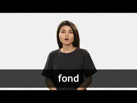 How to pronounce FOND in American English