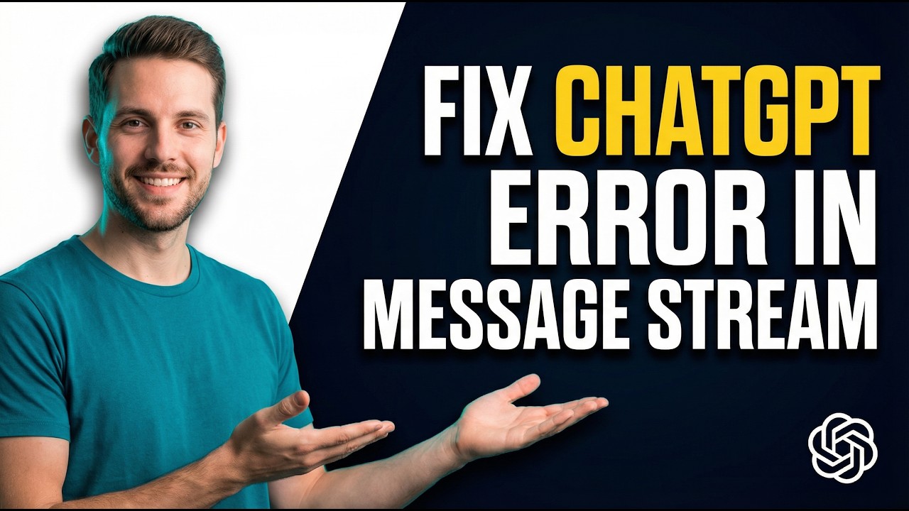 How To Fix ChatGPT Error In Message Stream (2026 Easy Guide)