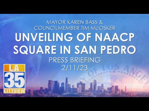 Unveiling of NAACP Square in San Pedro Press Briefing 2/11/23