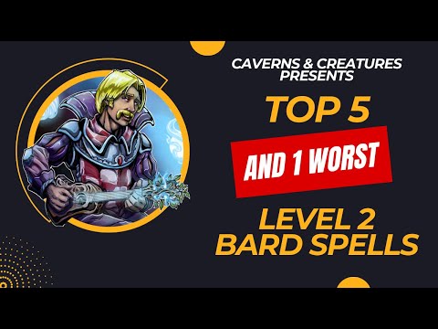 Top 5 (and 1 worst) Level 2 Bard Spells in D&D 5e