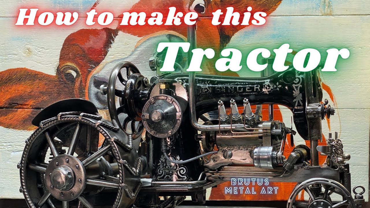 How to make this Metal Art Tractor from an old Sewing Machine