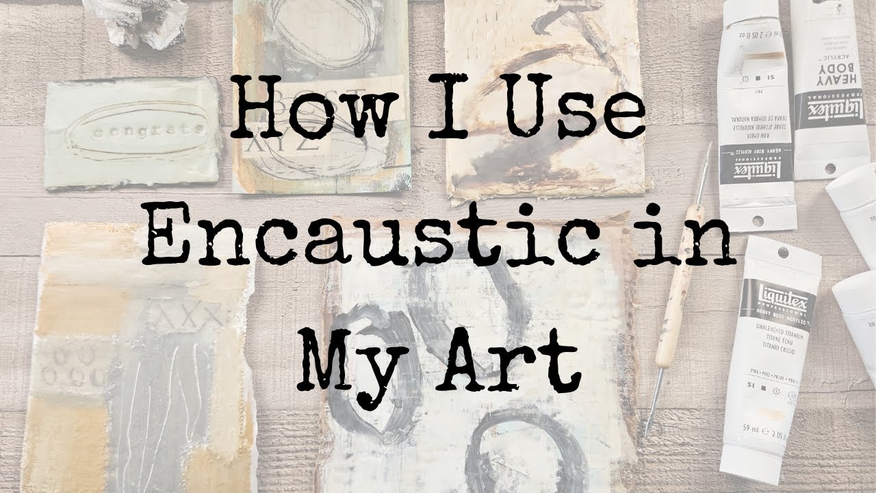 Mixed Media Art - My Simple Encaustic Setup