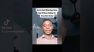 Send WhatsApp Voice Note Without Holding Down the Voice Note Button