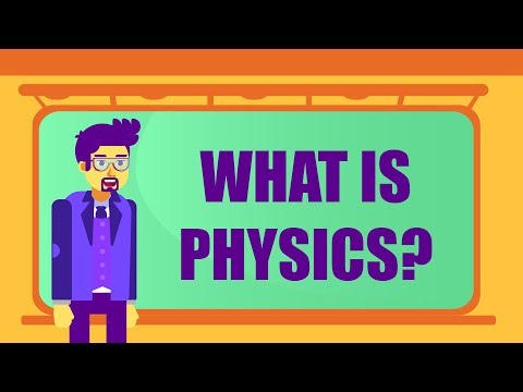WHAT IS PHYSICS?