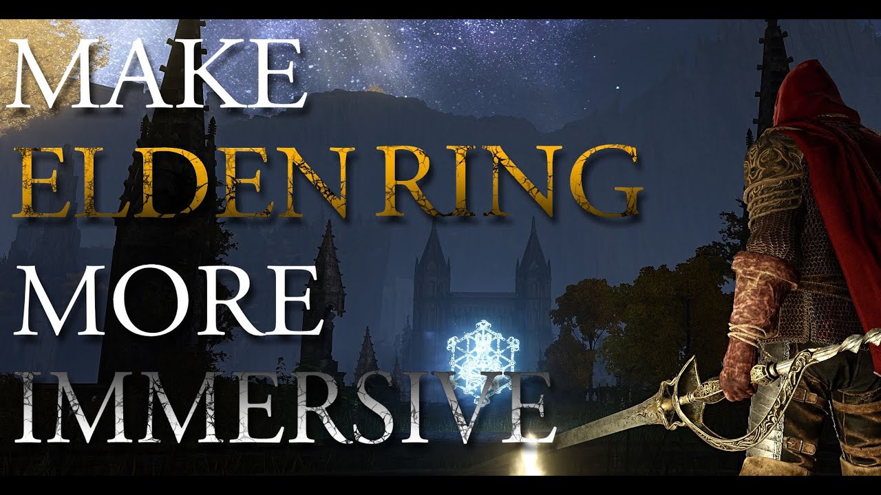Top Immersive Mods Part 2 [Elden Ring]