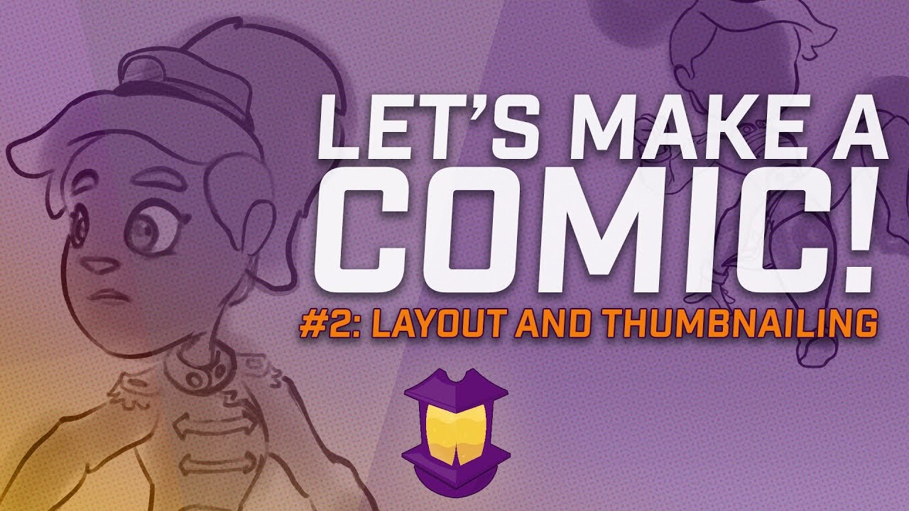 Layout & Thumbnailing: Let's Make a Comic #2