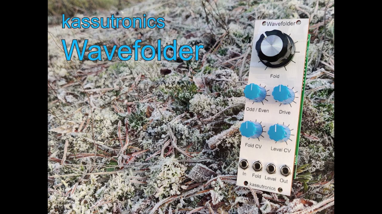 Kassutronics Wavefolder