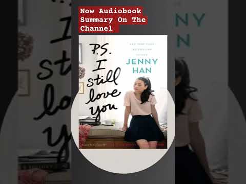 Podcast P.S. I Still Love You - By Jenny Han | Audiobook Summary