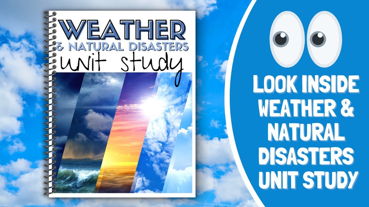 Look Inside: Weather & Natural Disasters Unit Study