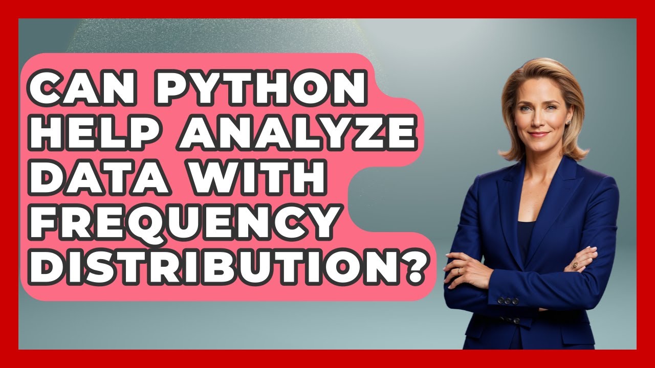 Can Python Help Analyze Data With Frequency Distribution? - Python Code School