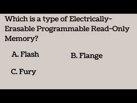 which is a type of electrically erasable Programmable read-only memory. Basic computer questions.