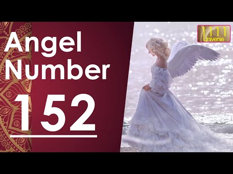 Angel Number152  || Universe Message | Angel Guidance | 1111 Universe