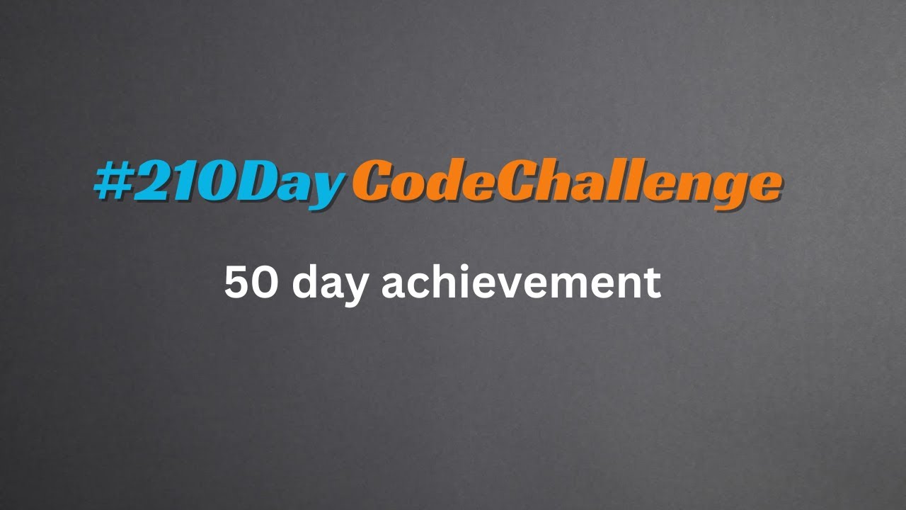My 50-day achievements of the #210DayCodeChallenge with leetCode.