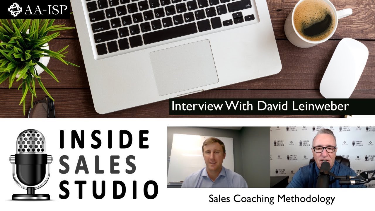 Sales Coaching Methodology with David Leinweber - AA-ISP Interview Series