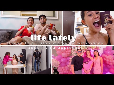 life lately: Davao Trip, slow moments with Bards, and Japan Visa ...
