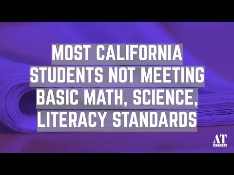 Most California Students Not Meeting Basic Math, Science, Literacy Standards