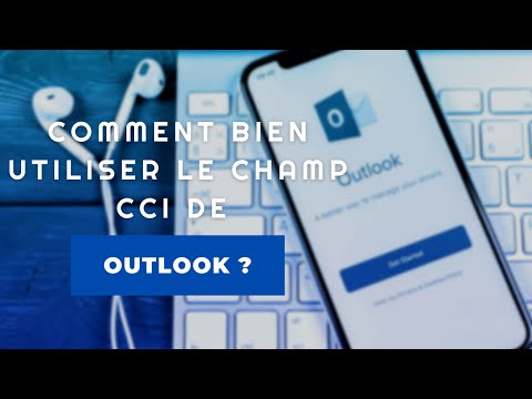Comment bien utiliser le champ "cci" de Outlook?