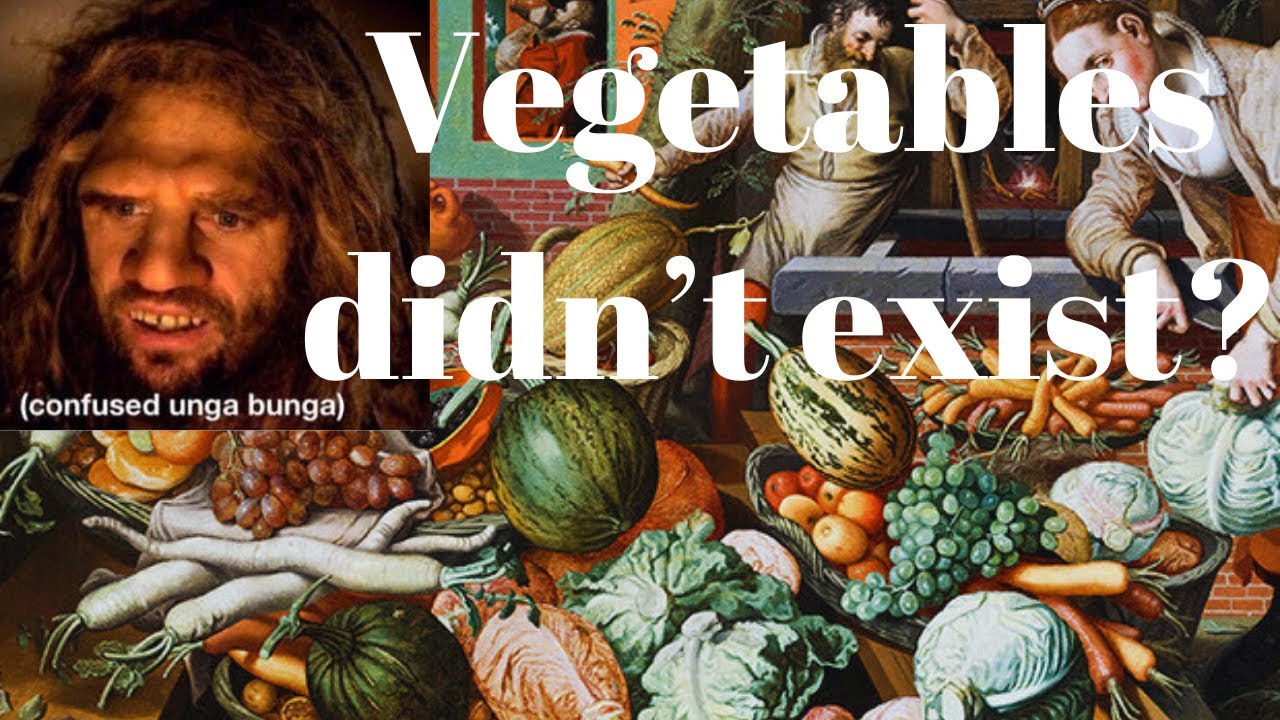The Real Paleolithic Diet P.1: Vegetables Didn't Exist?