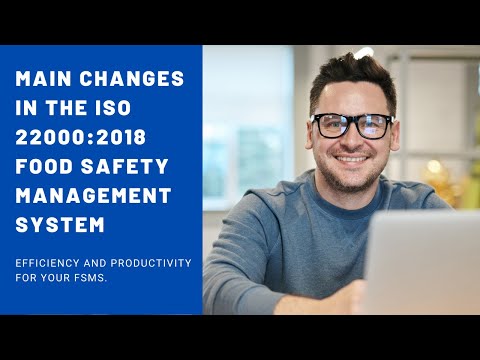 Main Changes in the ISO 22000 2018 Food Safety Management System