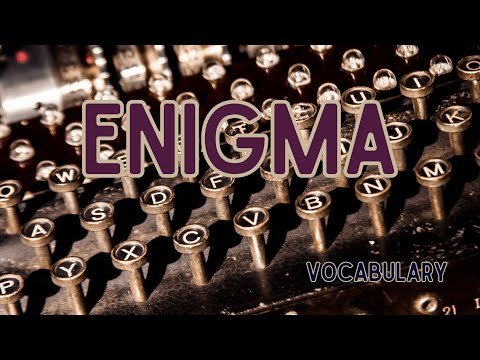 What is the meaning of Enigma?