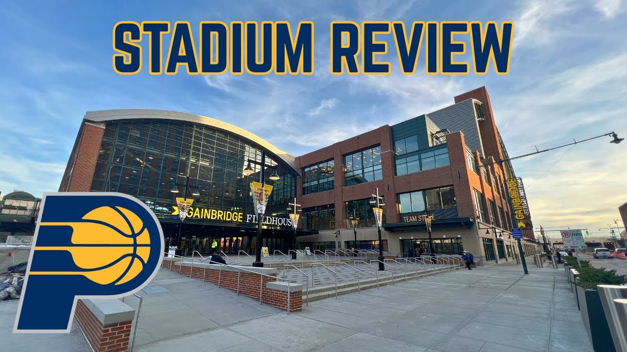 Indiana Pacers Gainbridge Fieldhouse Stadium Review