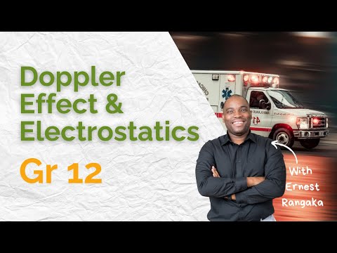 Gr 12 Doppler Effect & Electrostatics (Formula Breakdown & Application)